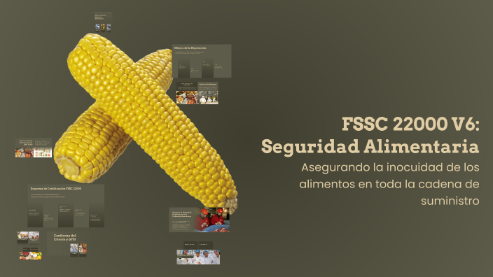 FSSC 22000 V6: Seguridad Alimentaria by Eli Pilar on Prezi