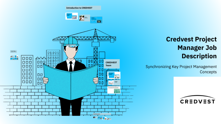 Credvest Project Manager Job Description by Anindya Chakraborty on Prezi
