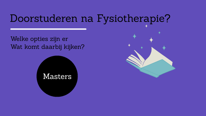 Doorstuderen na fysiotherapie by Anouk Franken on Prezi