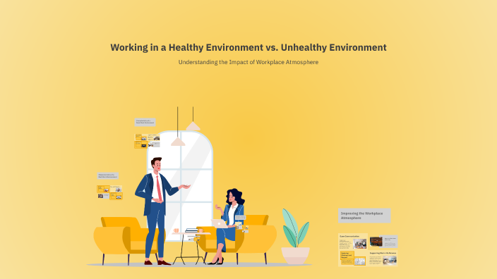 Working in a Healthy Environment vs. Unhealthy Environment by Hallo ...