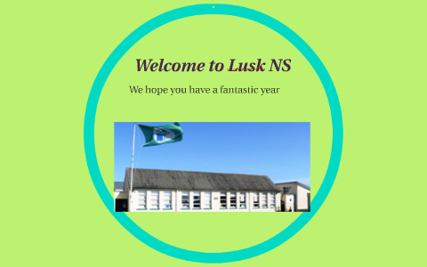 Welcome to Lusk NS by Paul Comiskey on Prezi