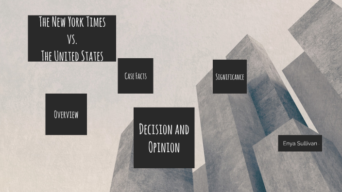 New York Times vs. United States by enya sullivan on Prezi
