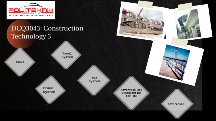 construction technology 3 by Siti Khadijah Azmi on Prezi