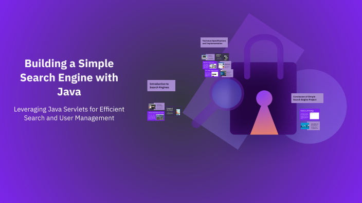 Building a Simple Search Engine with Java by Neel Sanghrajka on Prezi