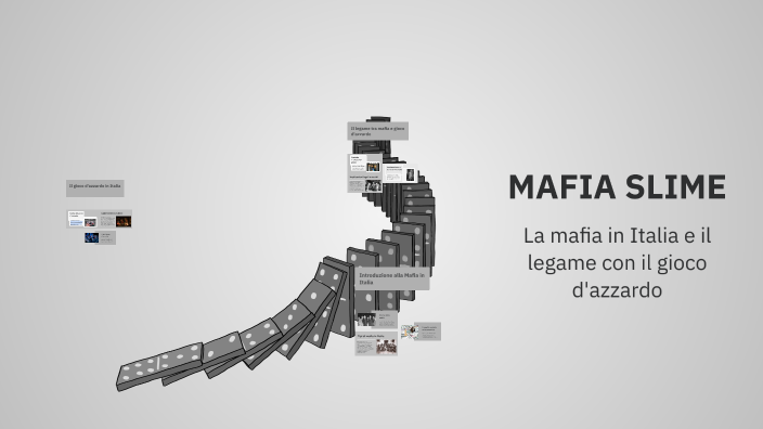 MAFIA SLIME by Davide Guidotti on Prezi