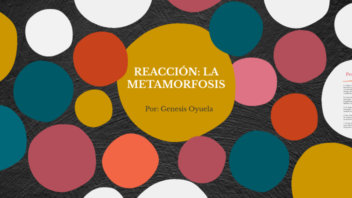 Reacción - La Metamorfosis by Genesis Abigail Oyuela Funes on Prezi