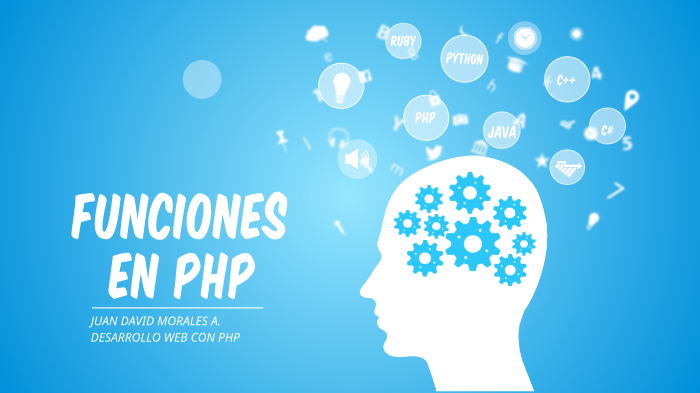 7 razones para usar funciones en php by David M.A on Prezi