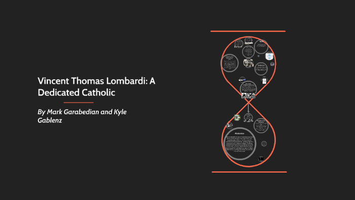 Vincent Thomas Lombardi: A Dedicated Catholic by Mark Garabedian on Prezi