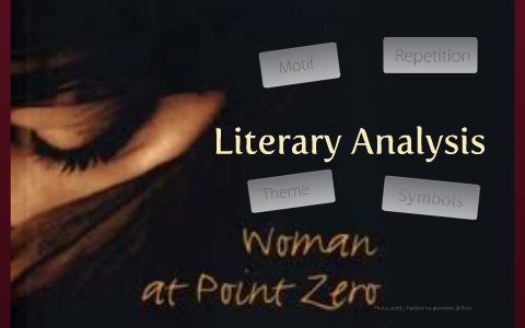 Literary Analysis of Woman at Point Zero by Morgan Reno on Prezi