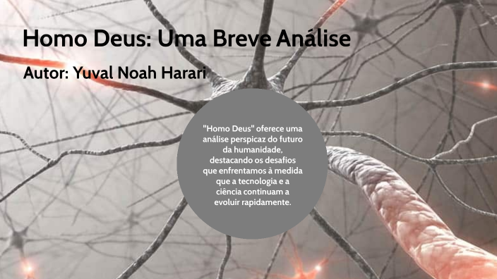 Yuval Noah Harari - HomoDeus by ALLAN CIDRAO on Prezi