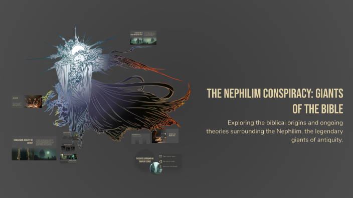 The Nephilim Conspiracy: Giants of the Bible by Nikita Nail on Prezi