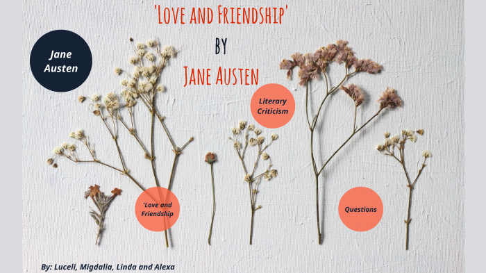 Love and Friendship by Luceli Lopez on Prezi