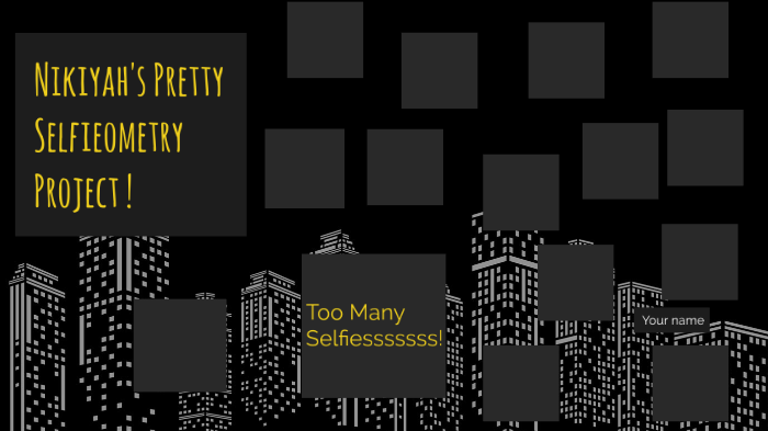 Selfieometry project by Nikiyah Tipton on Prezi