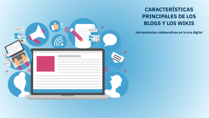 CARACTERÍSTICAS PRINCIPALES DE LOS BLOGS Y LOS WIKIS by NEIDY LUCERO ...