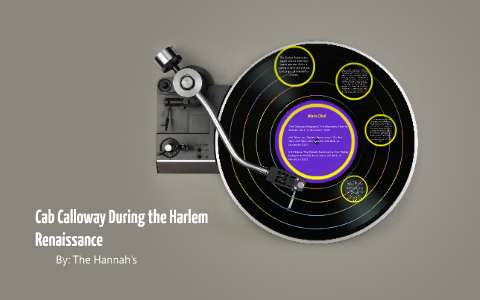 Cab Calloway during the Harlem Renaissance by Hannah Henricks on Prezi