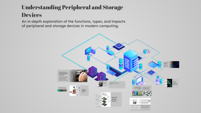 Understanding Peripheral and Storage Devices by Gracielou Jomoc on Prezi