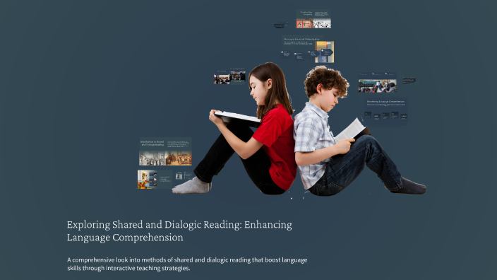 Exploring Shared and Dialogic Reading: Enhancing Language Comprehension ...