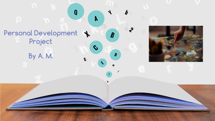 Personal Development Project by A M on Prezi