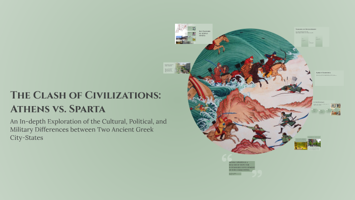 The Clash of Civilizations: Athens vs. Sparta by I B on Prezi