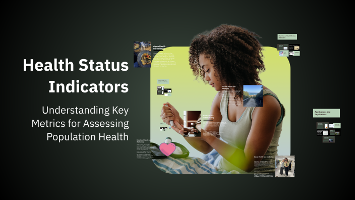 Health Status Indicators by Maddison Lewis on Prezi