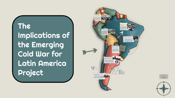 The Implications of the Emergence of the Cold War in Latin America by ...