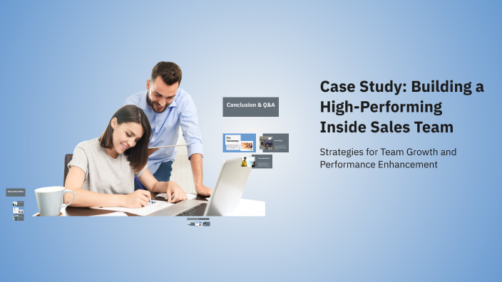 Case Study: Building a High-Performing Inside Sales Team by Felipe ...
