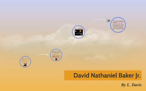David Nathaniel Baker Jr. by L. Davis on Prezi
