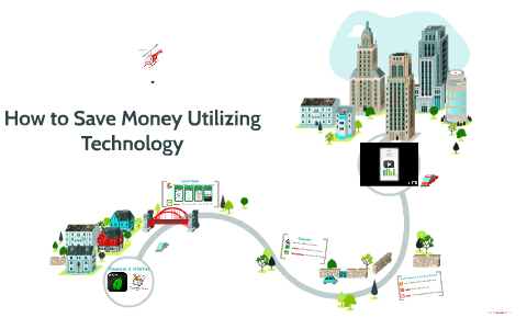 How to Save Money Utilizing Technology by Tricia Fong on Prezi