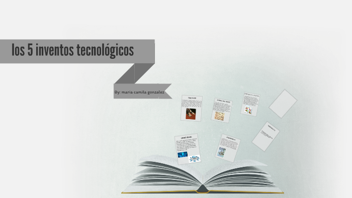 los 5 inventos tecnológicos by Maria Camila gonzalez on Prezi