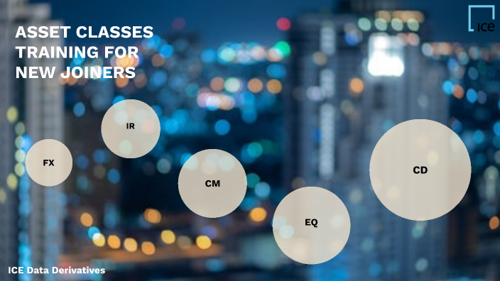 ICE Data Derivatives - Asset Classes by Veronica Sardinas on Prezi