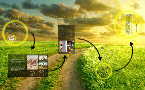 Cultures Clash on the Prairie by Justin Isma on Prezi
