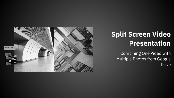 Split Screen Video Presentation by Alexis Rafols on Prezi