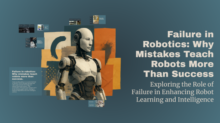 Failure in Robotics: Why Mistakes Teach Robots More Than Success by ...
