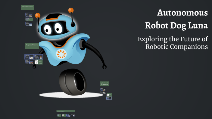 Autonomous Robot Dog Luna by Jacob Willemin on Prezi