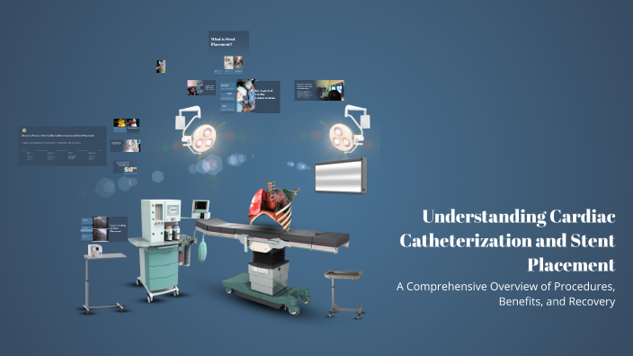 Understanding Cardiac Catheterization and Stent Placement by stephany ...