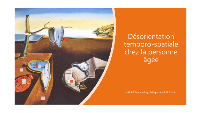 Désorientation temporo spatiale by SOLENNE VARAIS on Prezi