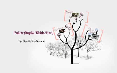 Fallen Angels:Richard Perry by Swathi Mukkamala on Prezi