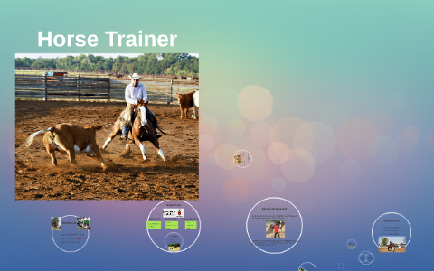 Horse Trainer by Robin Bickers on Prezi