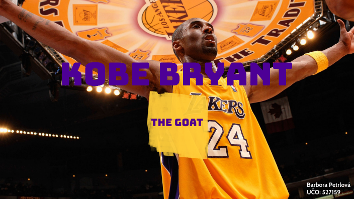 Kobe Bryant THE GOAT by Barbora Petrlová on Prezi