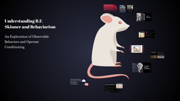 Understanding B.F. Skinner and Behaviorism by Ghina Bou Ghanem on Prezi