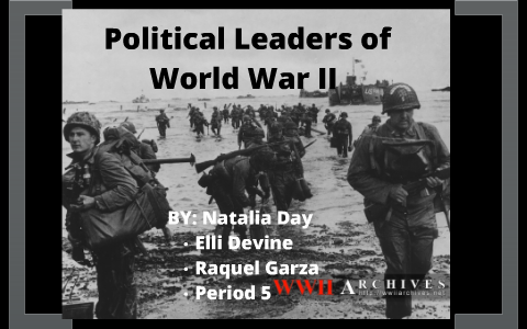 Political Leaders of World War II by Elli Devine on Prezi