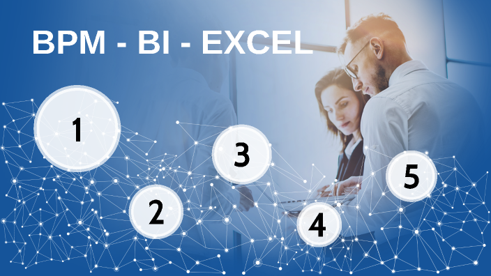 BPM - BI - EXCEL by Juan Nolasco Leyva on Prezi