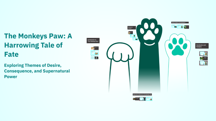 The Monkeys Paw: A Harrowing Tale of Fate by Samuel Dobosh on Prezi