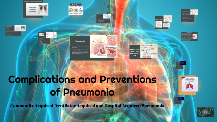 3. Complications and Preventions in Pneumonia by Sakshi Wader on Prezi
