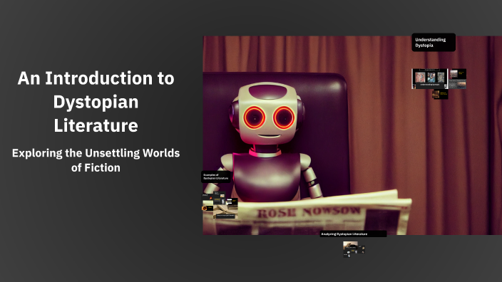An Introduction to Dystopian Literature by Monica Leon on Prezi
