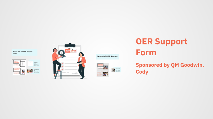 OER Support Form by cody goodwin on Prezi