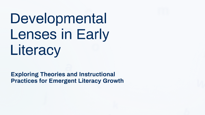 Developmental Lenses in Early Literacy by Shannon Laux on Prezi