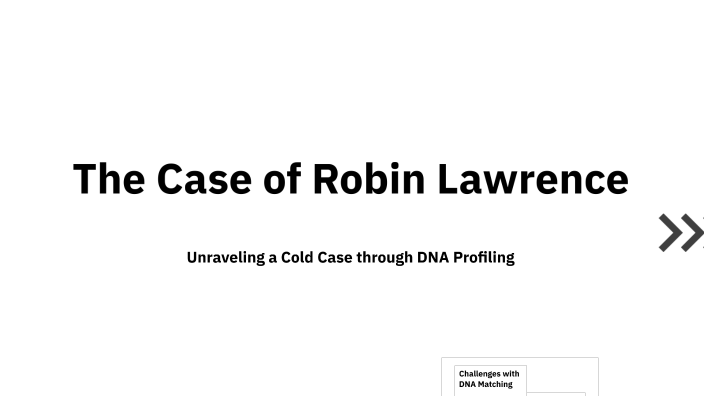 The Case of Robin Lawrence by Kaden Kennedy on Prezi