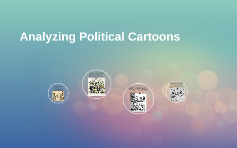 Analyzing Political Cartoons by Zoe White on Prezi