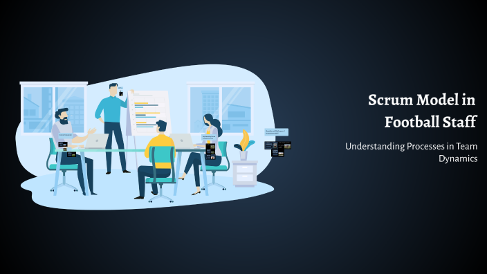 Scrum Model in Football Staff by LucyFer . on Prezi